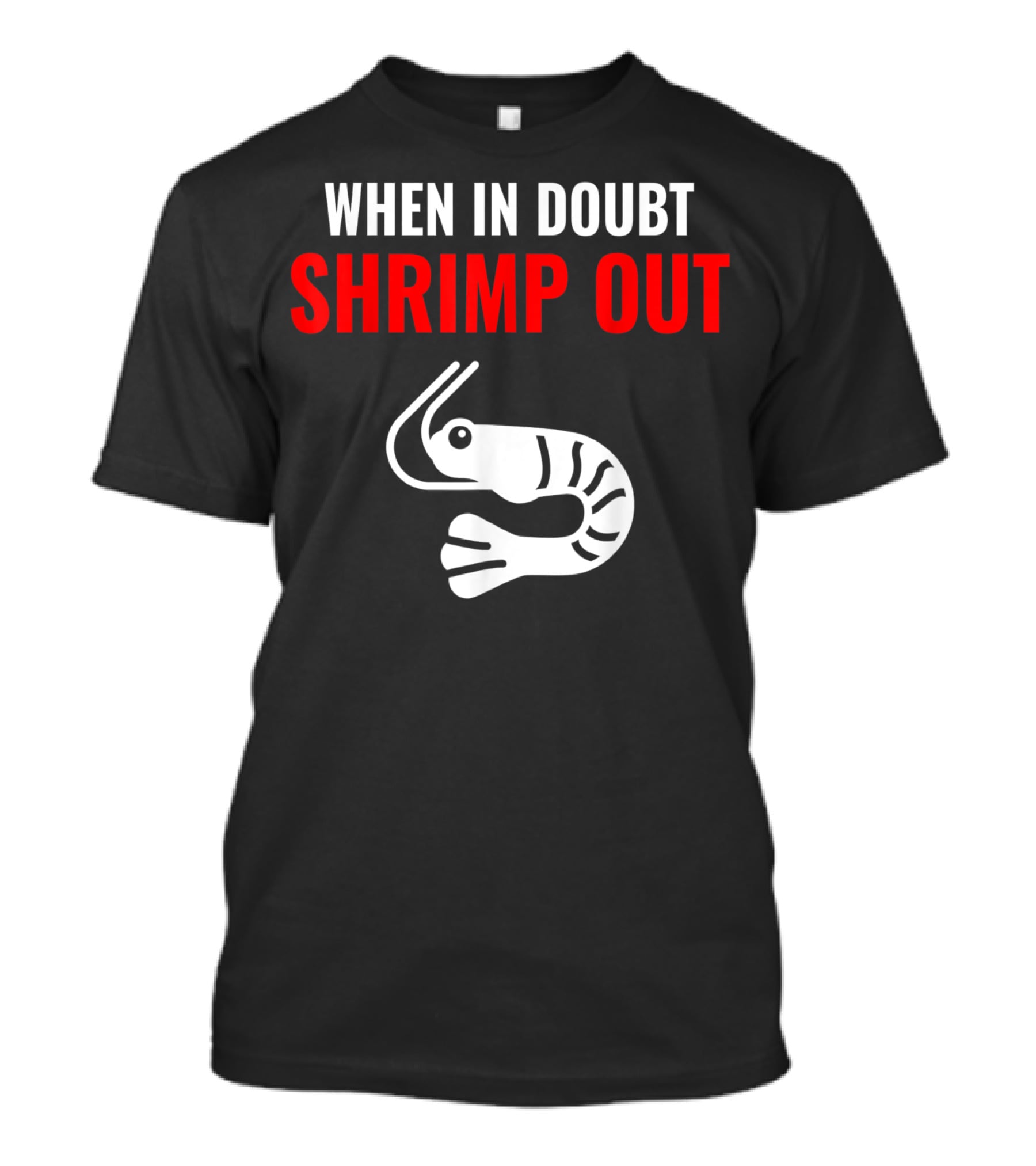 When In Doubt Shrimp Out Jiu Jitsu Expression T-Shirt