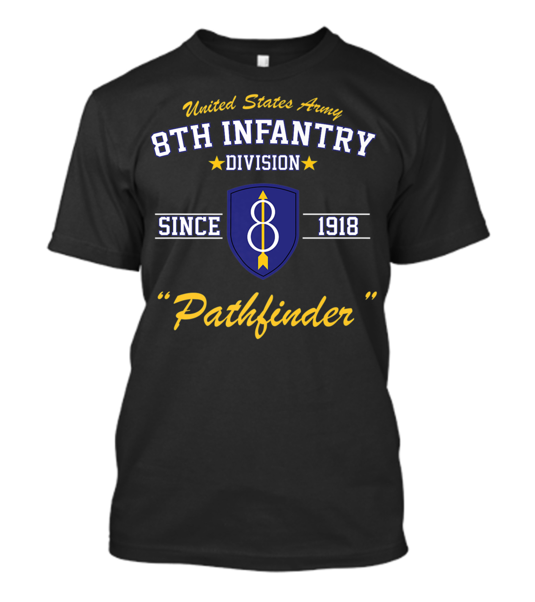 United States Army 8th Infantry Division Pathfinder Since 1918 T-Shirt