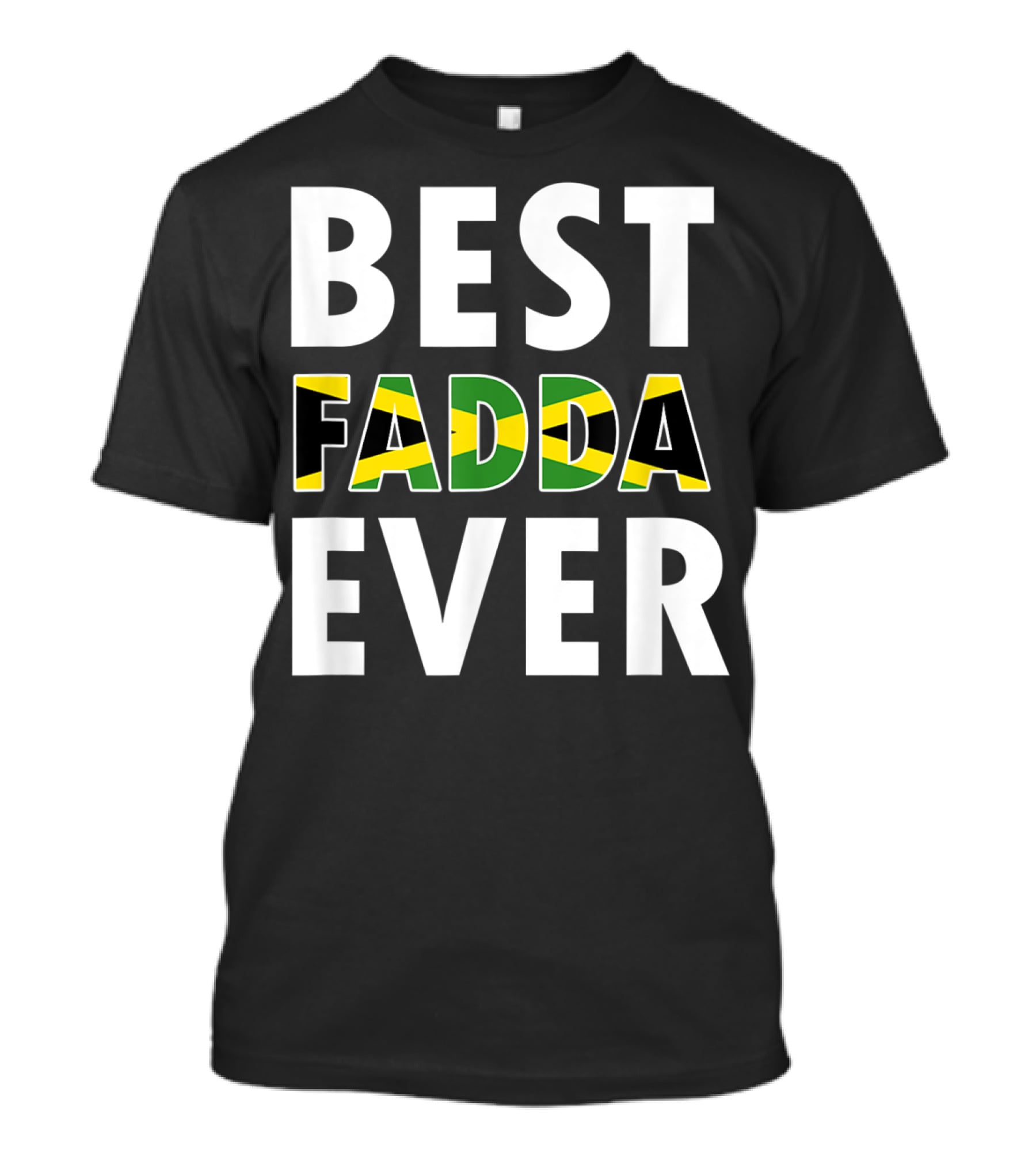 Best Fadda Ever Jamaican Flag Funny Dad T-Shirt