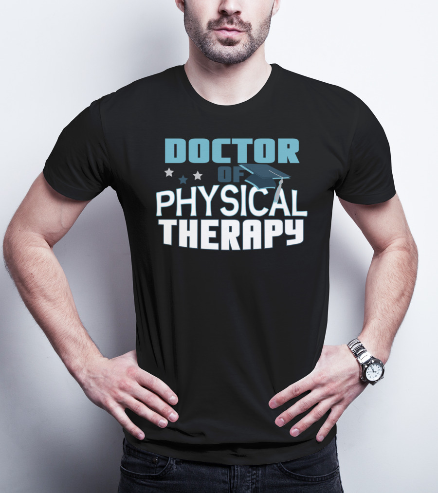Doctor Of Physical Therapy Graduation Therapist DPT With Stars And Graduation Cap T-Shirt