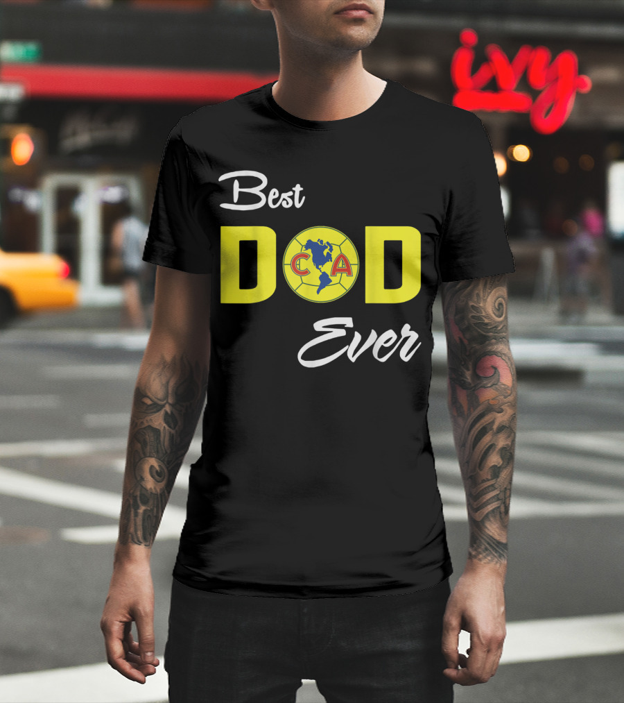 America Club CA Best Dad Ever T-Shirt