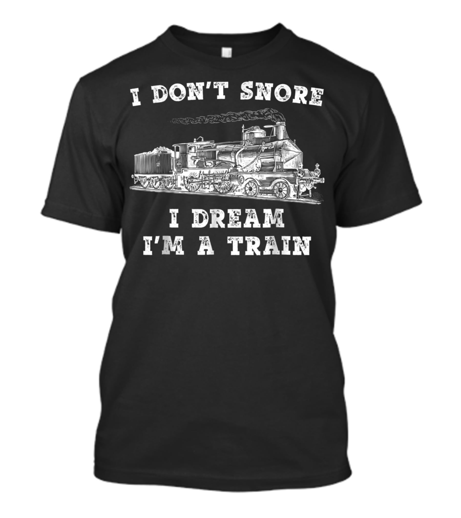 I Don't Snore I Dream I'm A Train Funny Model Train Engineer Conductor T-Shirt