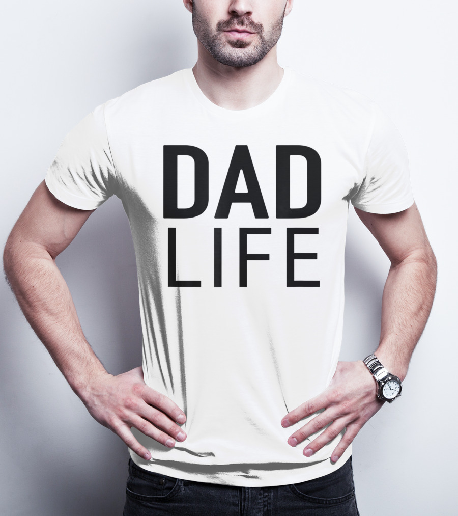 DAD LIFE T-Shirt