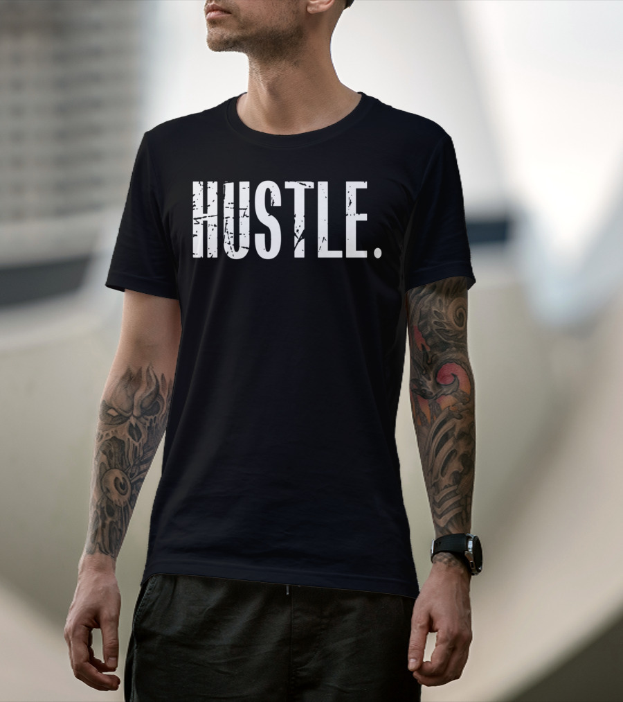 Hustle. Period T-Shirt