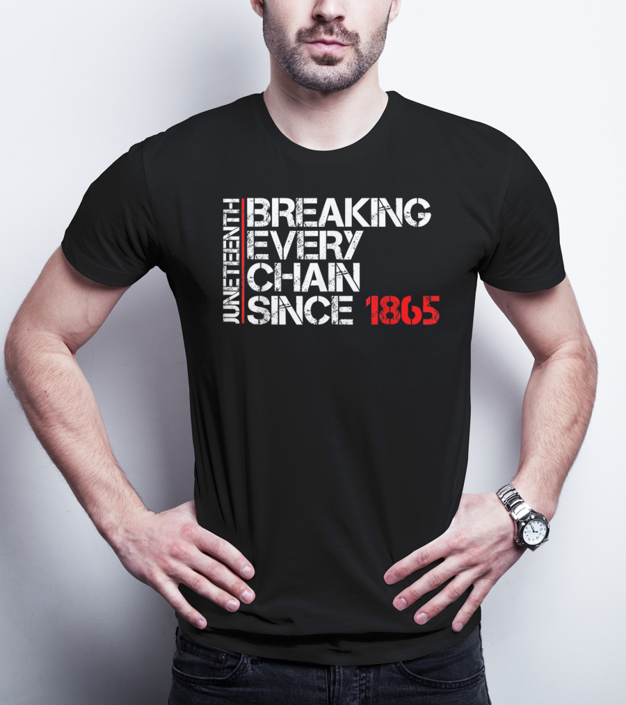 Juneteenth Breaking Every Chain Since 1865 Black Power Ados T-Shirt