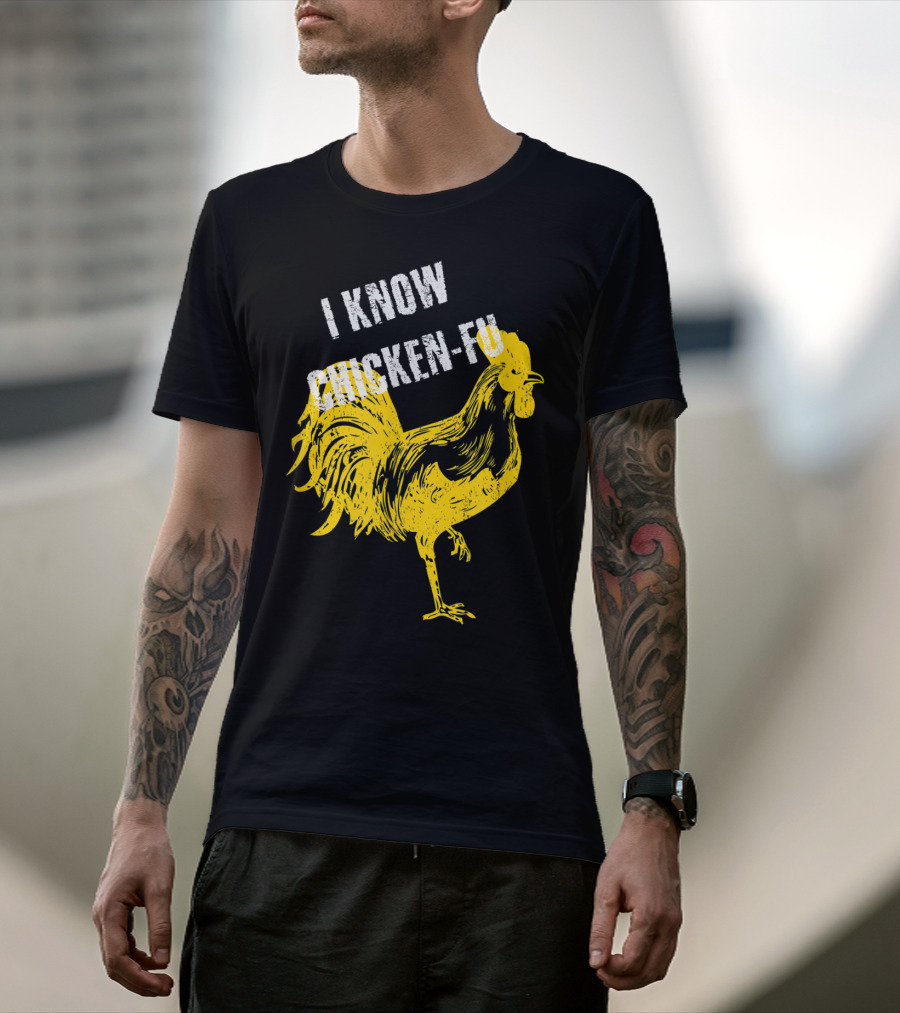 I Know Chicken-Fu Funny Chicken Kung Fu Chicken T-Shirt