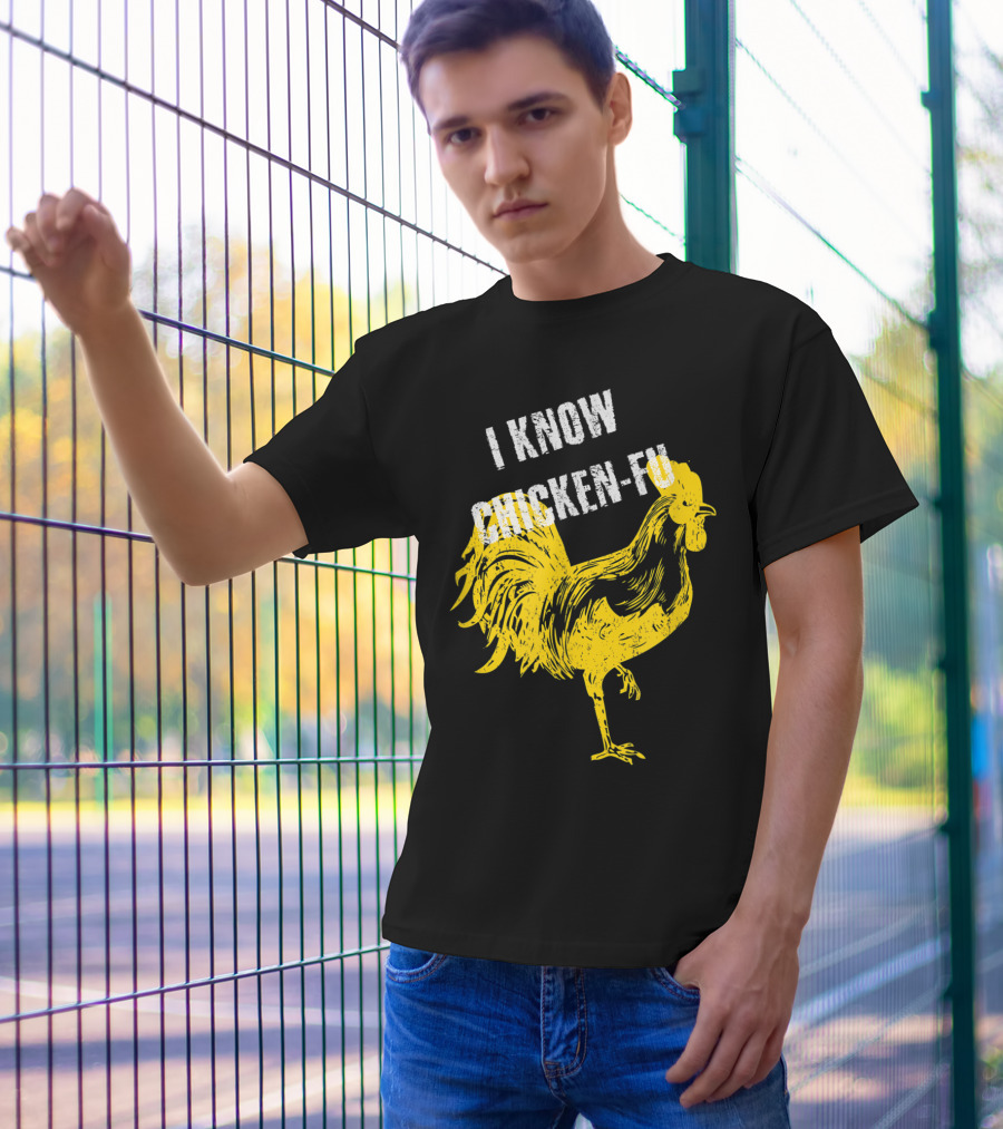 I Know Chicken-Fu Funny Chicken Kung Fu Chicken T-Shirt