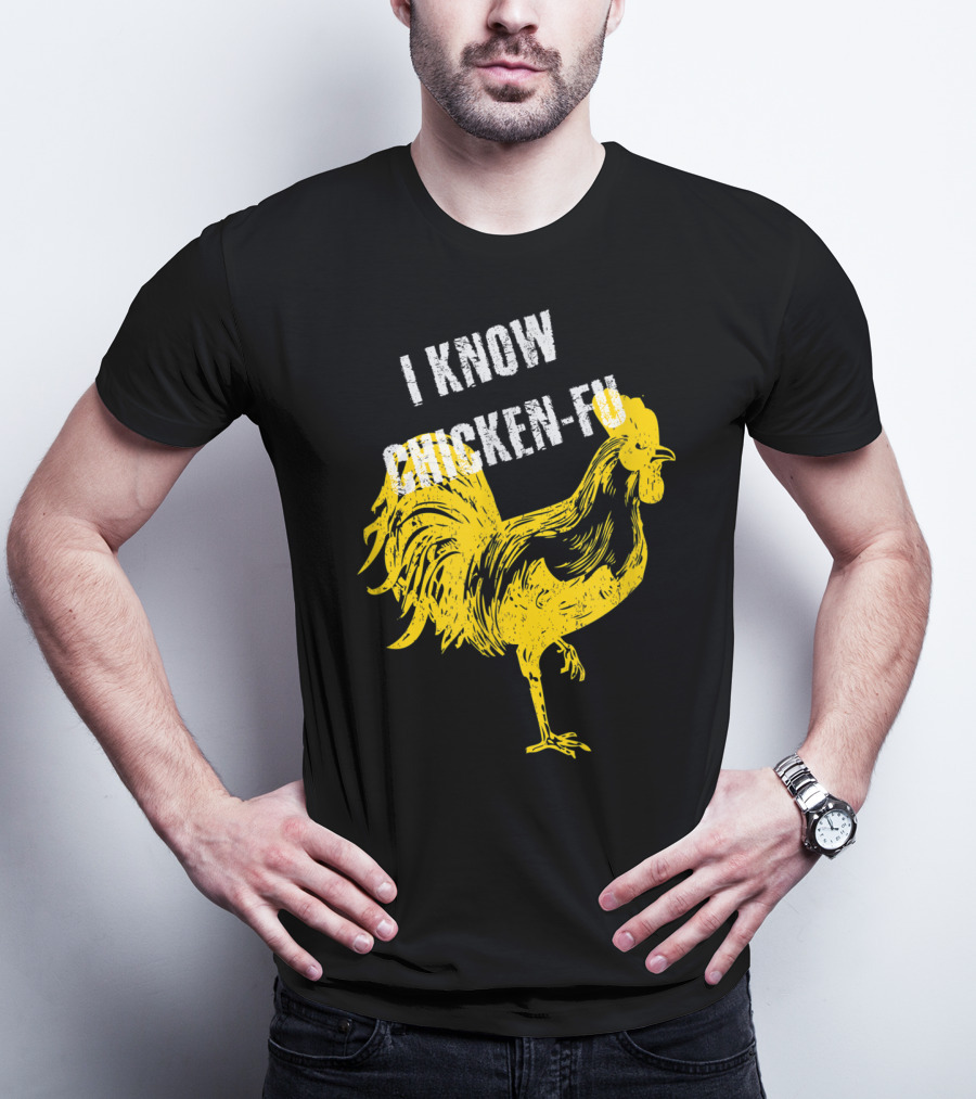 I Know Chicken-Fu Funny Chicken Kung Fu Chicken T-Shirt
