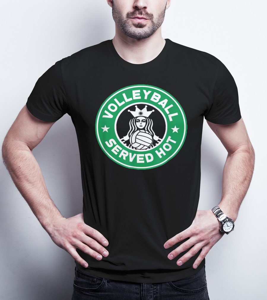 VOLLEYBALL SERVED HOT STARBUCKS T-Shirt