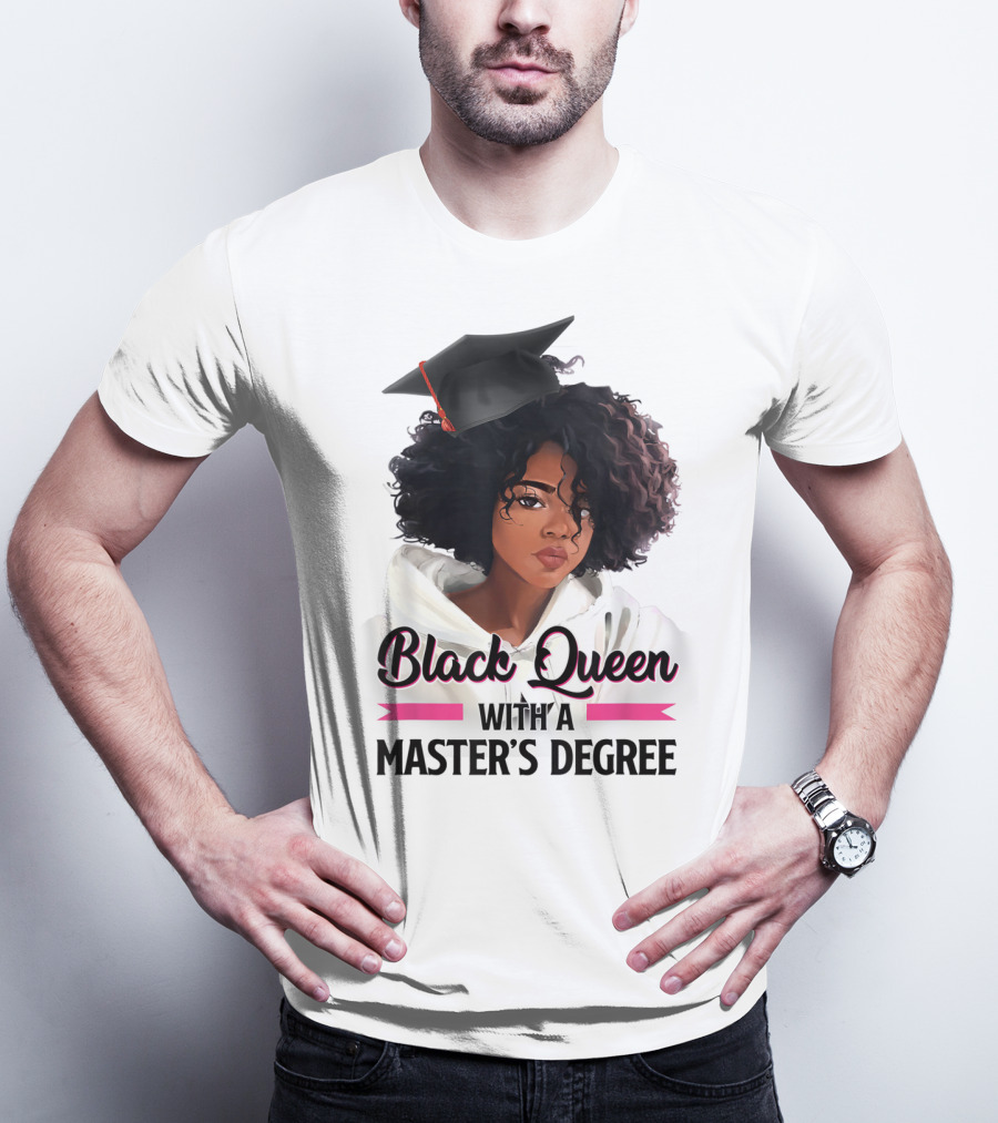 Black Queen With A Master's Degree Graduation T-Shirt