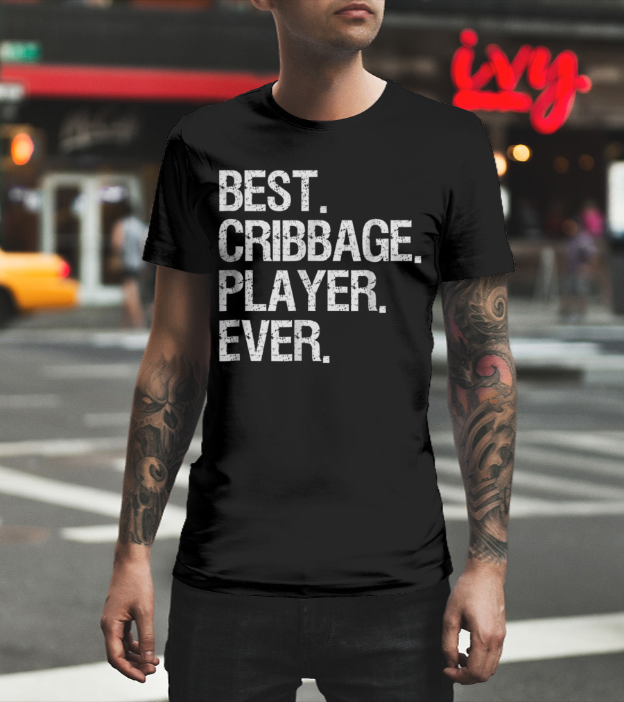Best Cribbage Player Ever T-Shirt