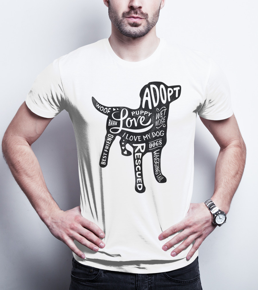 Adopt Love Puppy Rescue I Love My Dog Bark Woof Best Friend Wet Nose Wagging Rescued T-Shirt