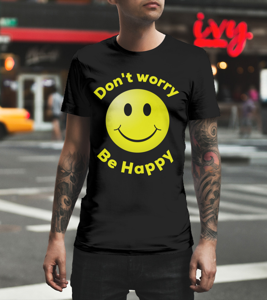 Don't Worry Be Happy Smiley Face Emoji T-Shirt