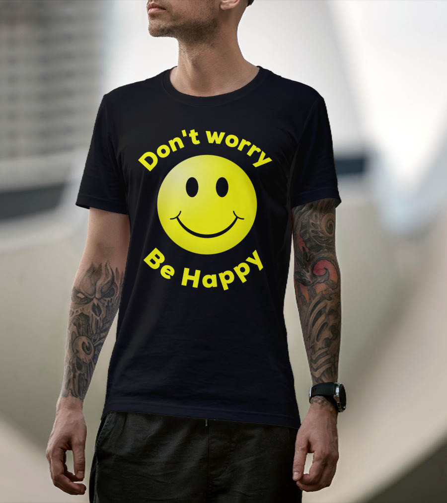 Don't Worry Be Happy Smiley Face Emoji T-Shirt