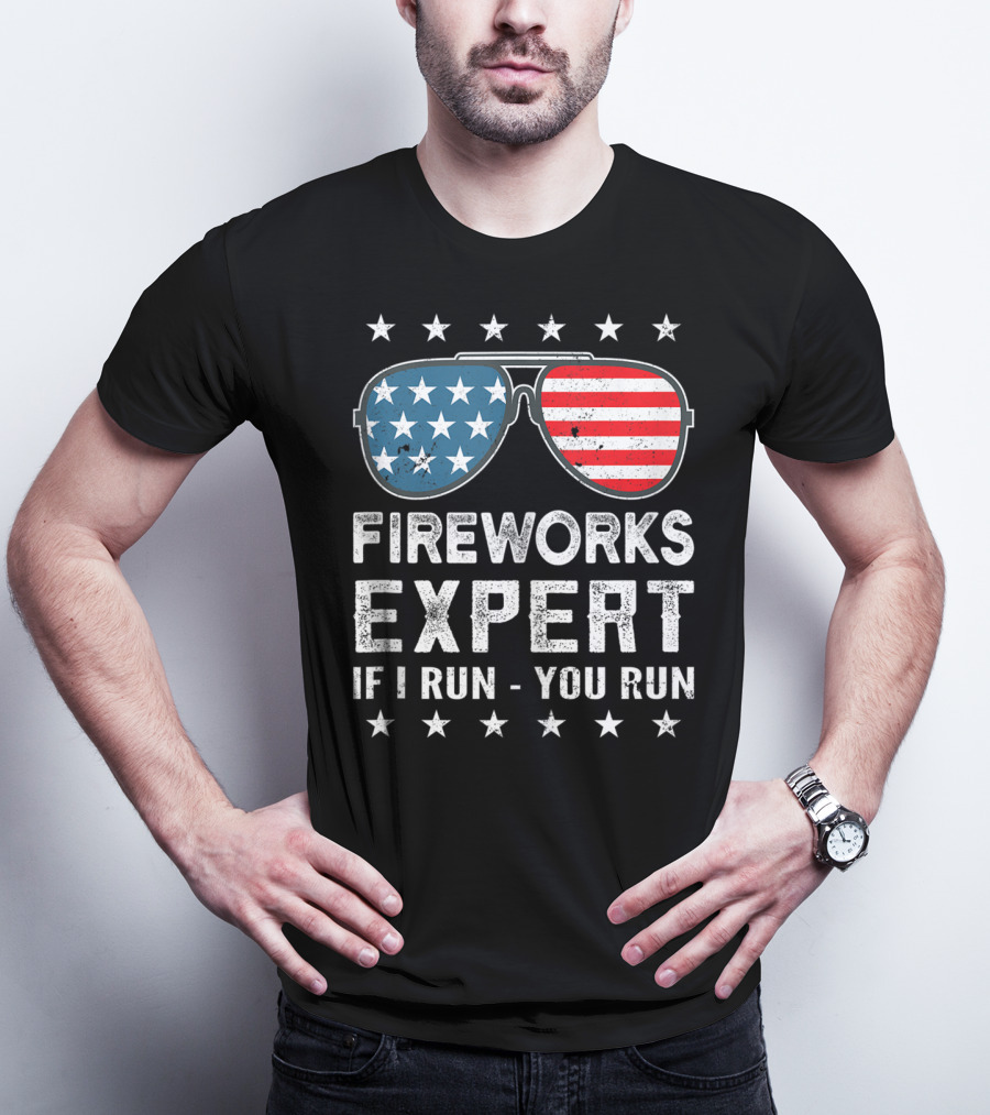 Fireworks Expert If I Run You Run USA Stars And Stripes Sunglasses T-Shirt