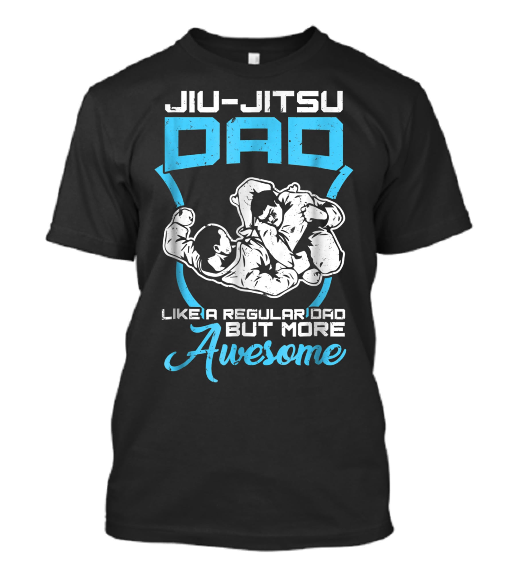Jiu Jitsu Dad Like A Regular Dad But More Awesome T-Shirt