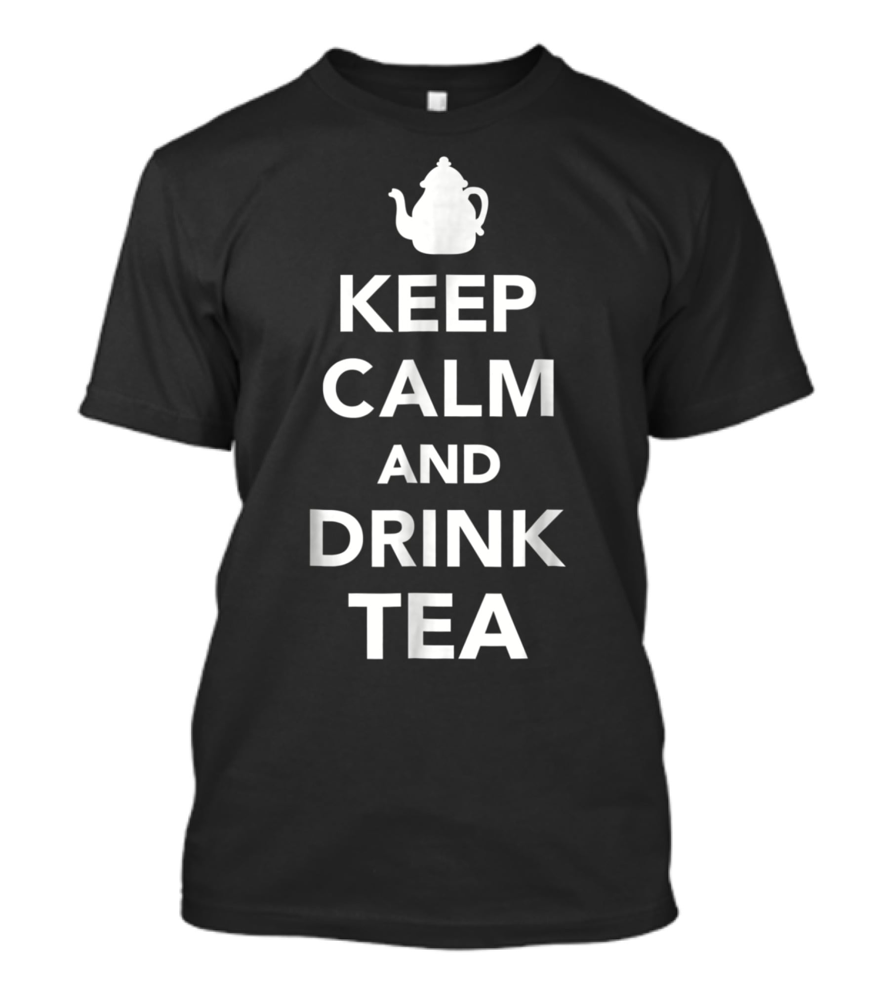 Keep Calm And Drink Tea Teapot T-Shirt