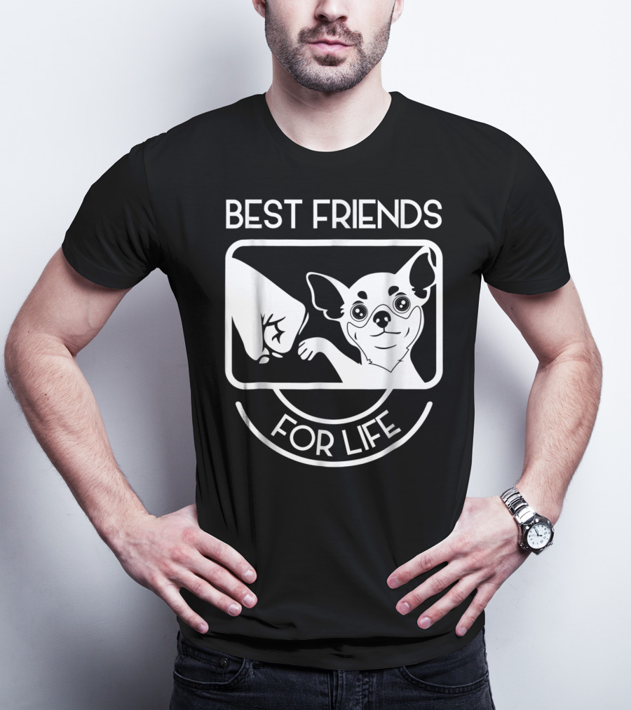 BEST FRIENDS FOR LIFE CHIHUAHUA CHI LOVERS T-Shirt