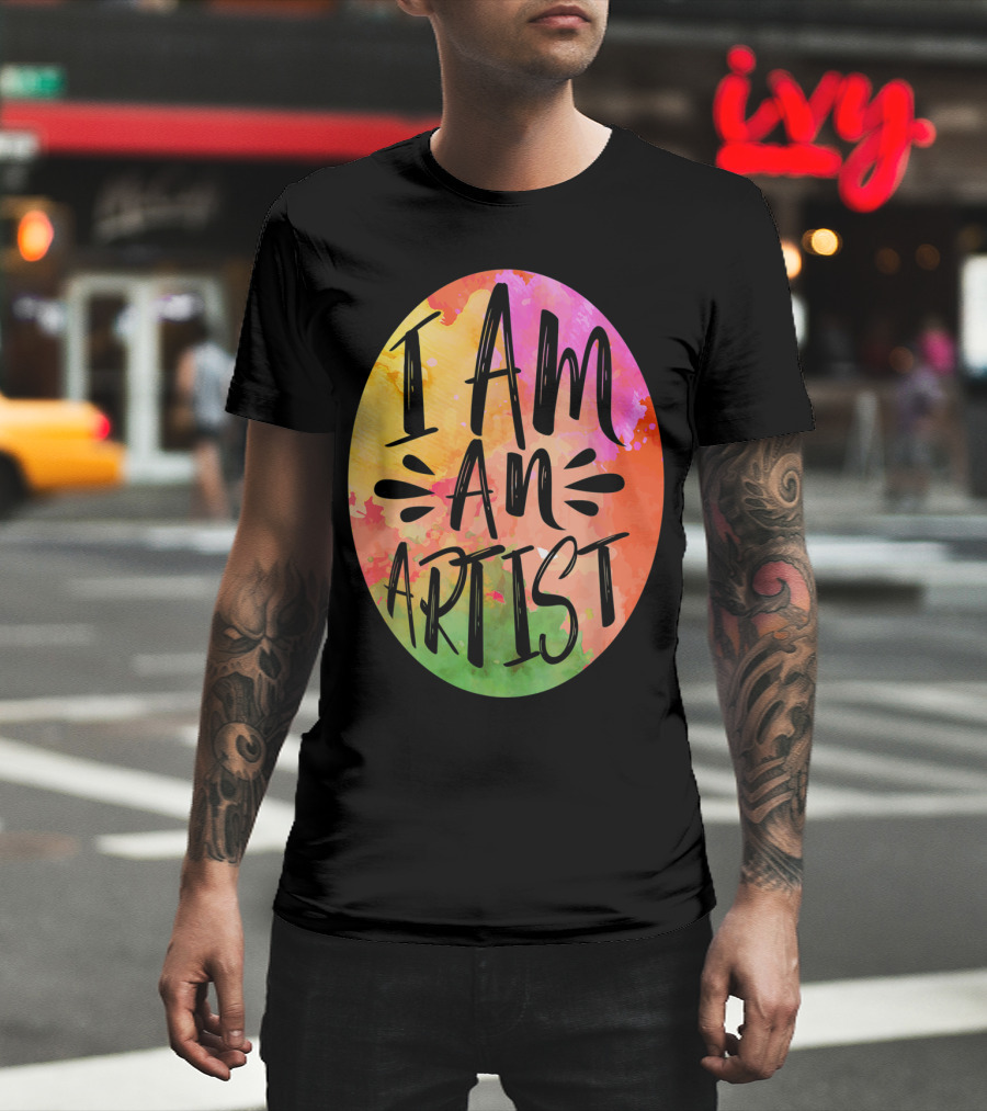 Colorful I Am An Artist Watercolor Paint Splash T-Shirt