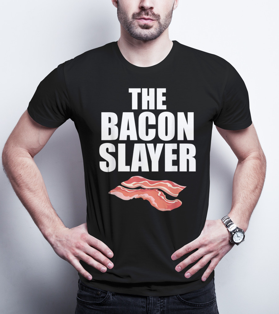The Bacon Slayer Bacon Lover T-Shirt