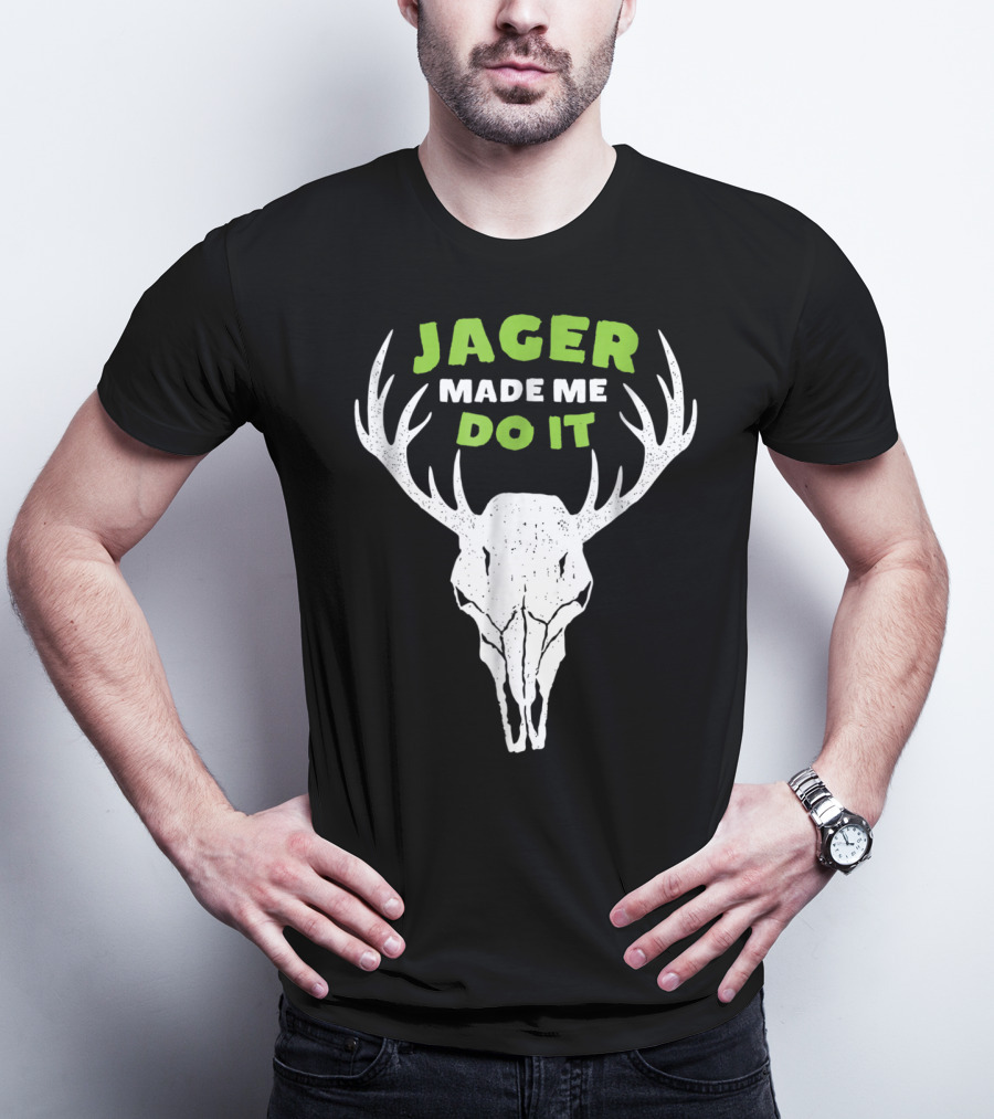 Jager Made Me Do It Funny Deer Antlers Skull T-Shirt