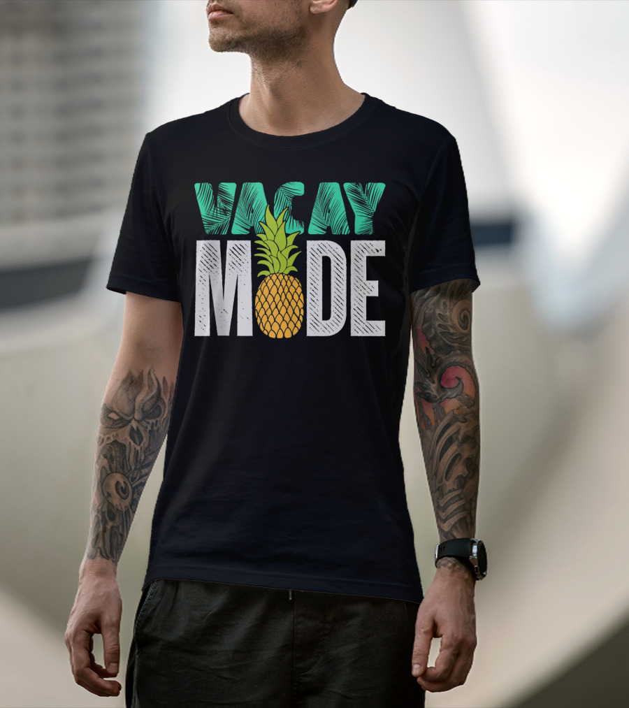 Vacay Mode Funny Pineapple Cool Summer Fruit Berry Lover T-Shirt