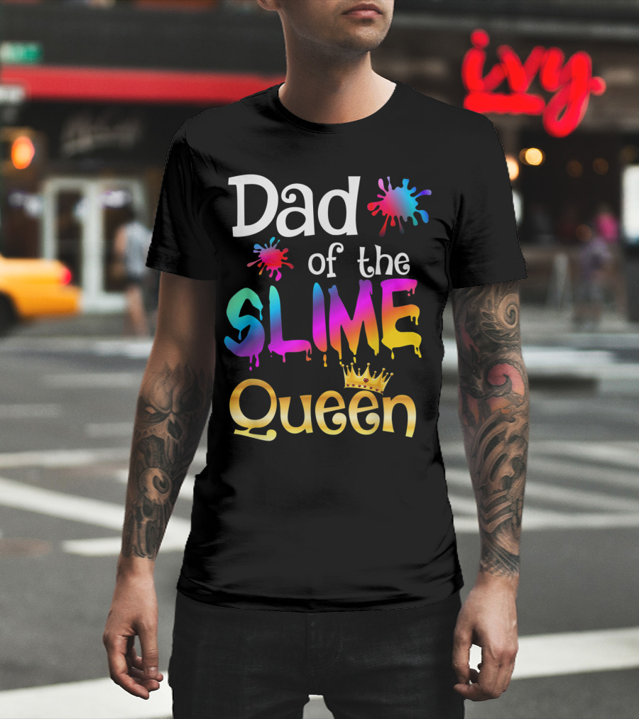 Dad Of The Slime Queen Birthday Matching Party T-Shirt