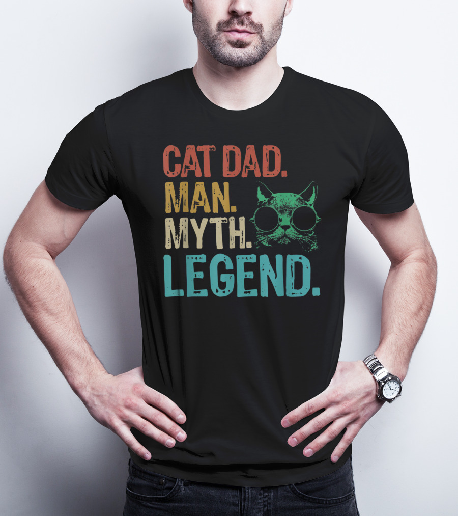 Cat Dad Man Myth Legend Cat Father Cat Lover Daddy T-Shirt