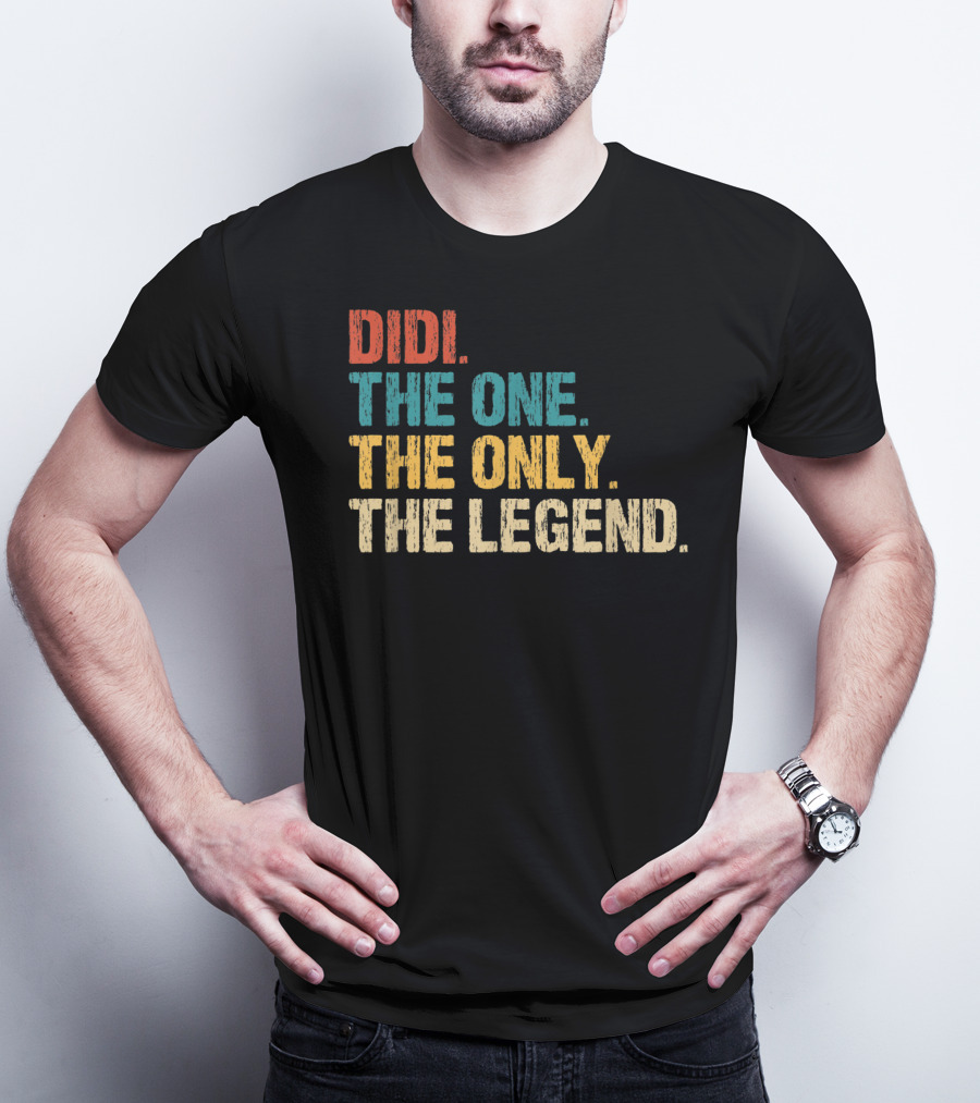 Didi The One The Only The Legend Text T-Shirt