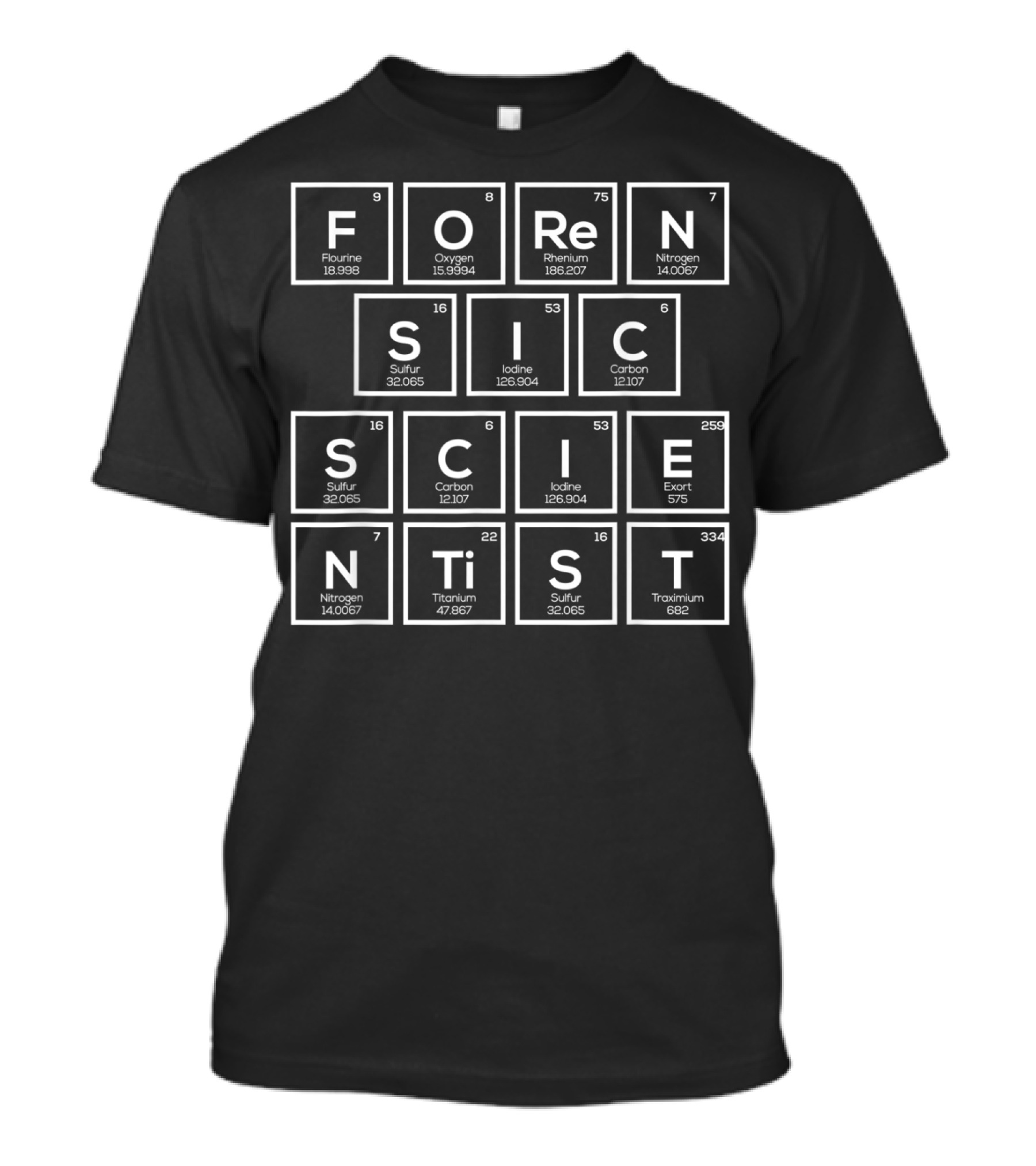 Forensic Scientist Elements From Periodic Table T-Shirt