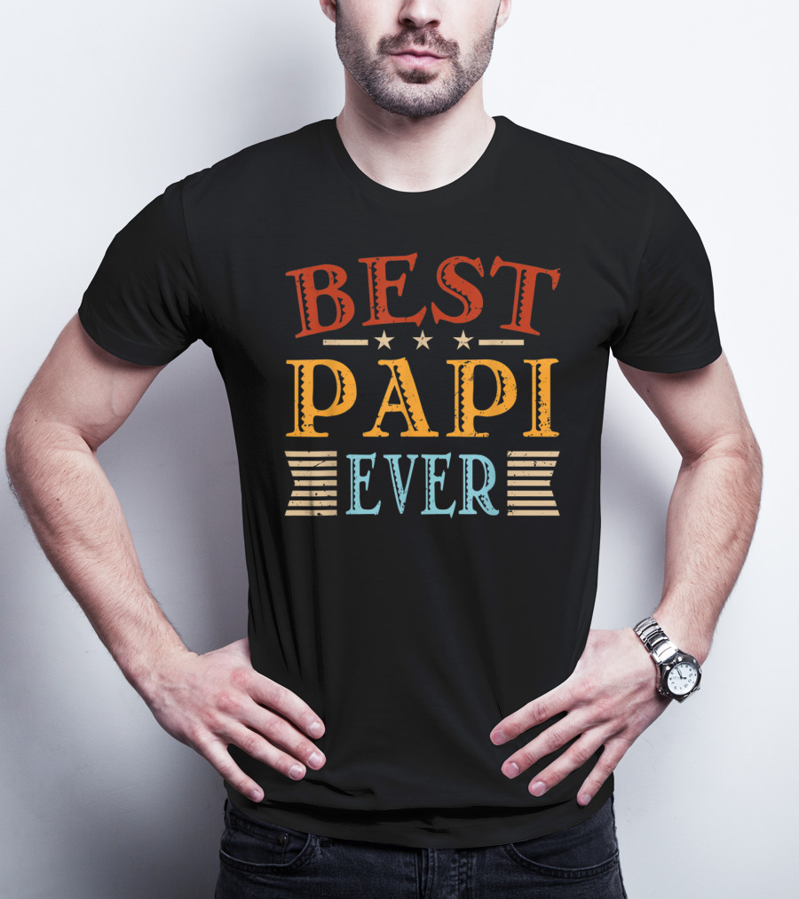 Best Papi Ever Father's Day Dad Grandpa Papa T-Shirt