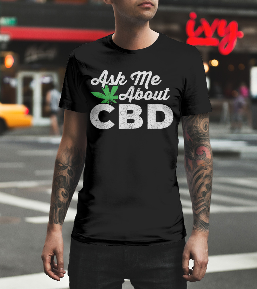 Ask Me About CBD Oil Leaf T-Shirt