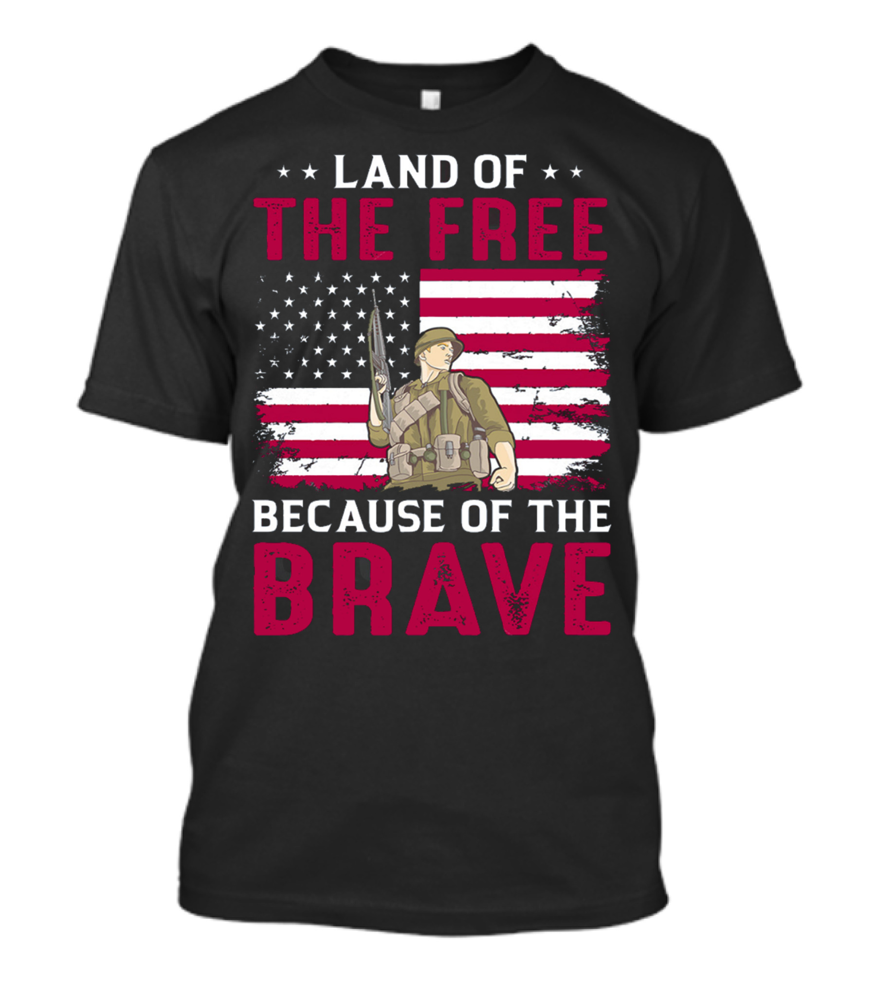 Land Of The Free Because Of The Brave American Flag Soldier T-Shirt