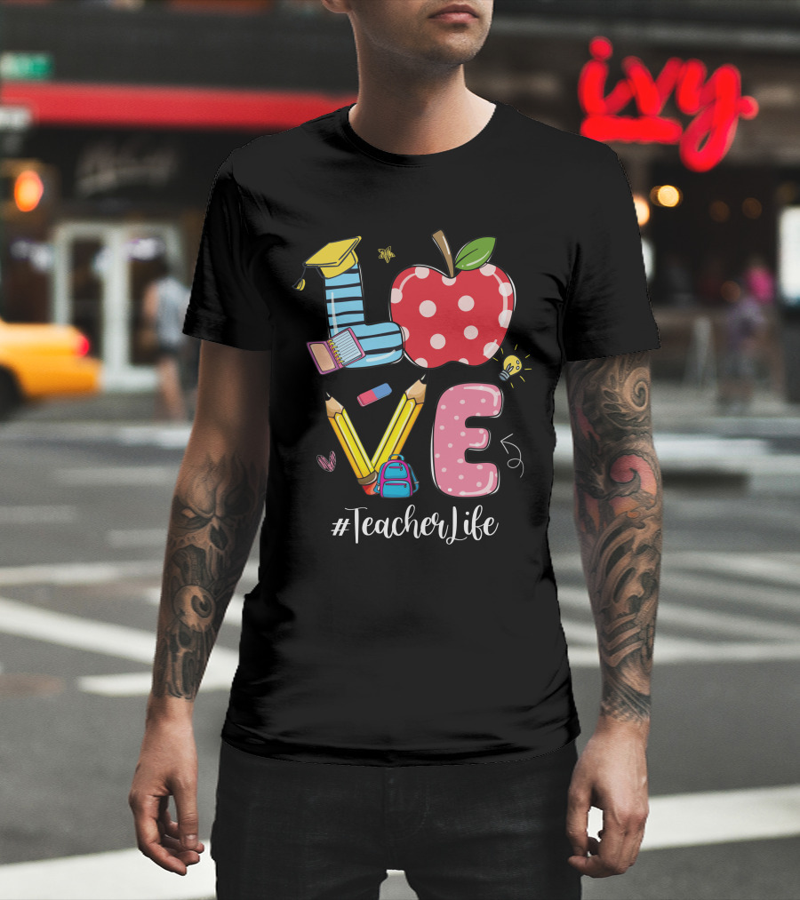 LOVE Apple Pencil Graduation Cap Teacher Life T-Shirt