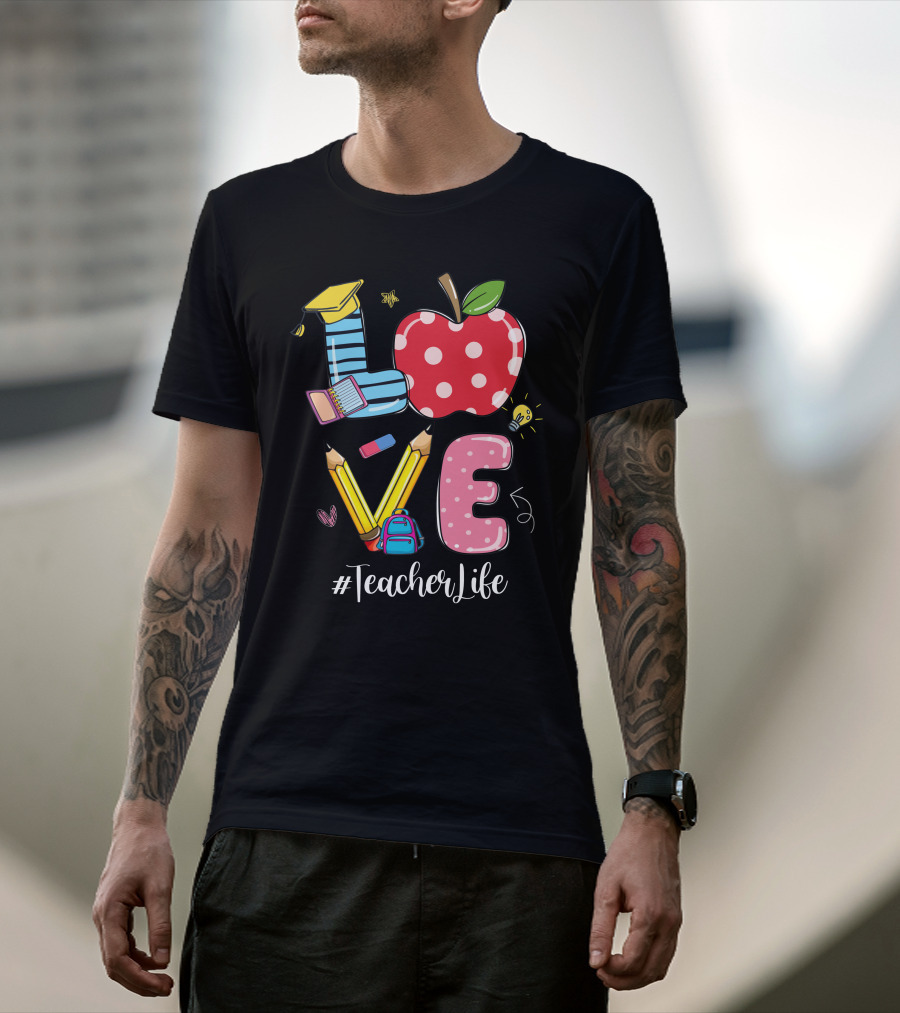 LOVE Apple Pencil Graduation Cap Teacher Life T-Shirt