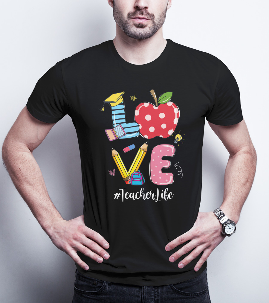 LOVE Apple Pencil Graduation Cap Teacher Life T-Shirt