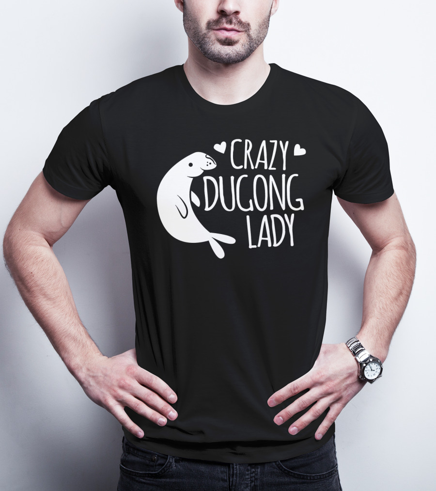 CRAZY DUGONG LADY Cute Hearts And Adorable Dugong T-Shirt