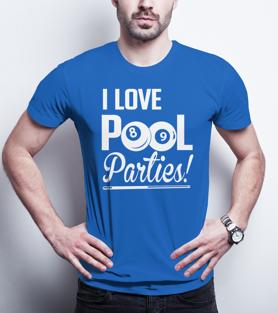 I Love Pool Parties 8 Ball 9 Ball Billiards T-Shirt