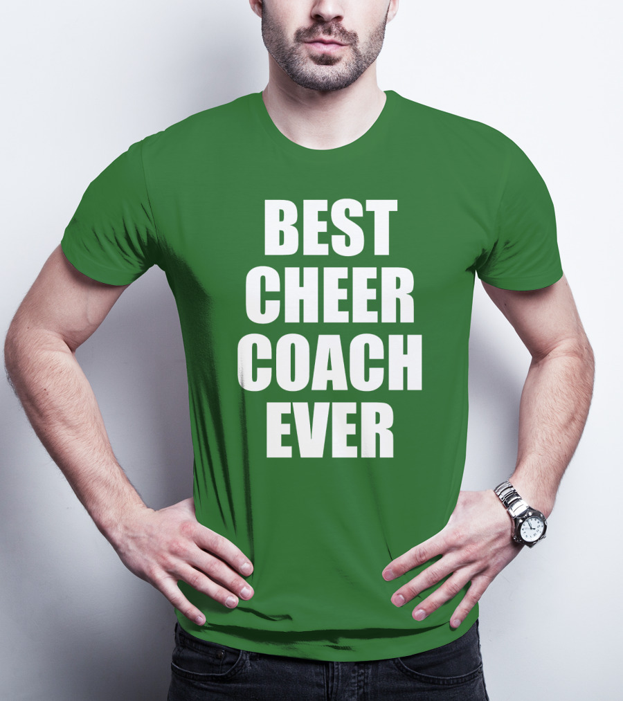 BEST CHEER COACH EVER T-Shirt
