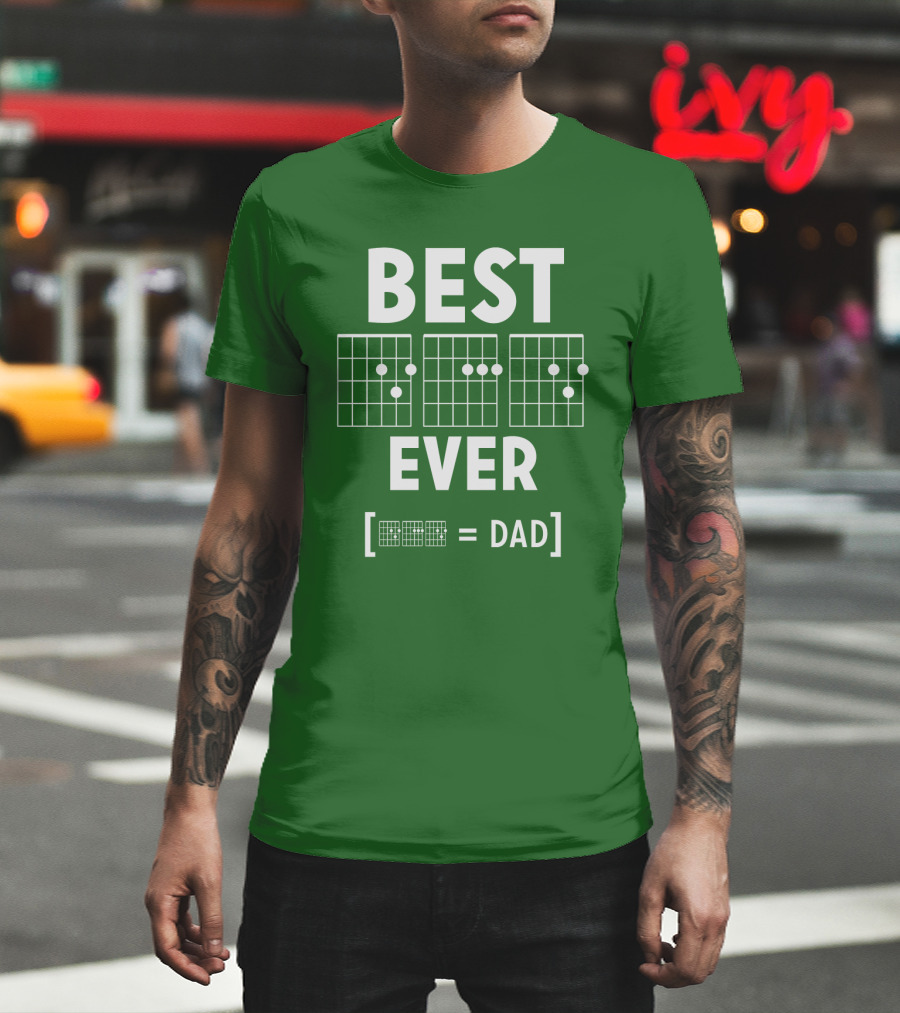 BEST EVER [CHORD = DAD] T-Shirt