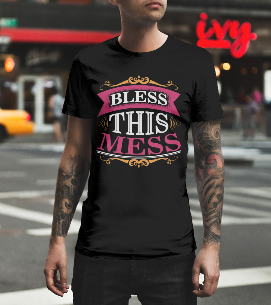BLESS THIS MESS Vintage Style Ornate Banner T-Shirt