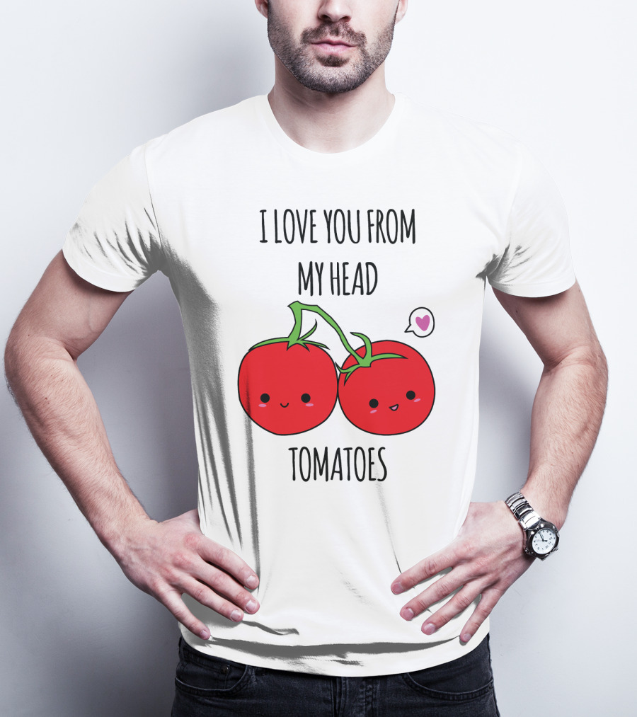 I Love You From My Head Tomatoes Cute Tomato Pair With Heart Speech Bubble T-Shirt