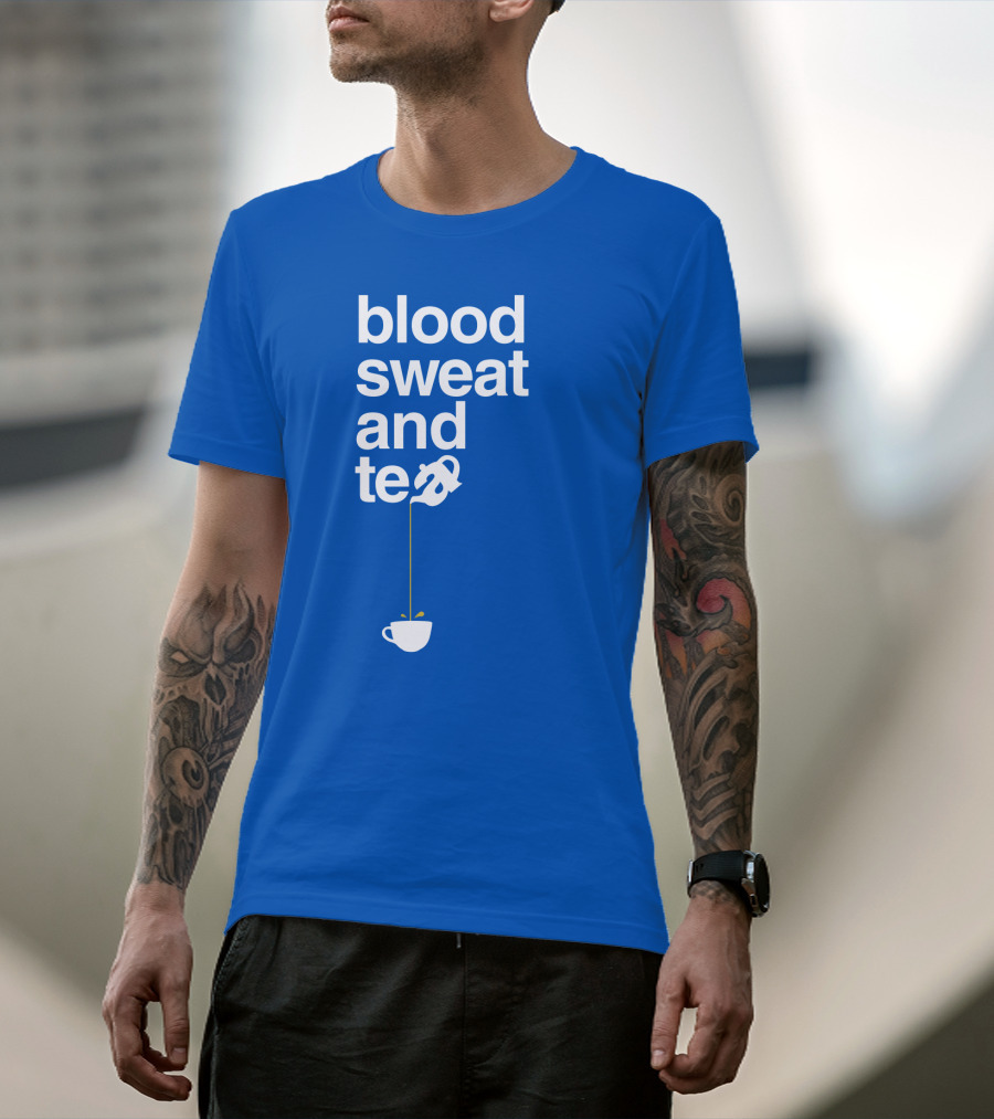 Blood Sweat And Tea Teapot To Cup Pouring T-Shirt