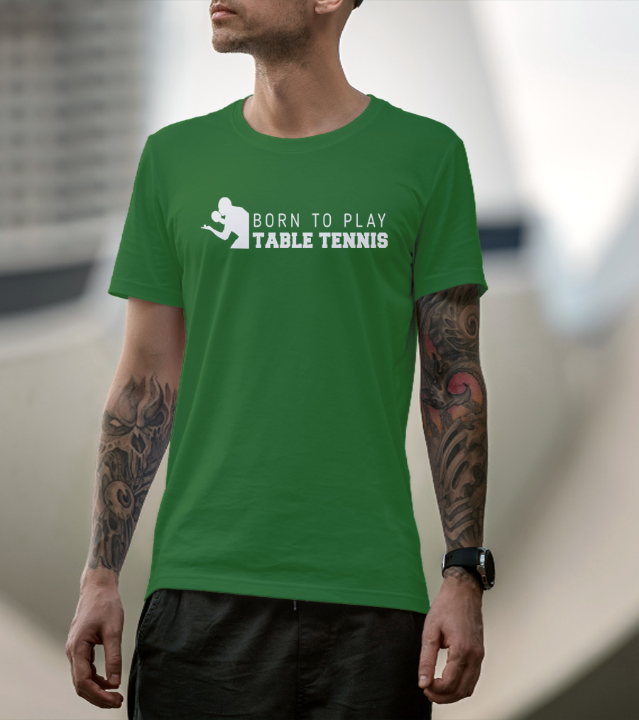 Born To Play Table Tennis Enthusiast T-Shirt