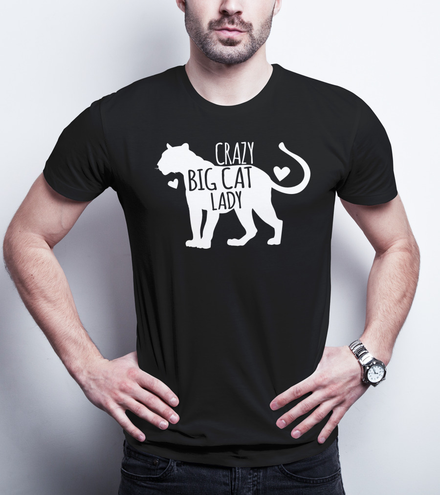 Crazy Big Cat Lady T-Shirt