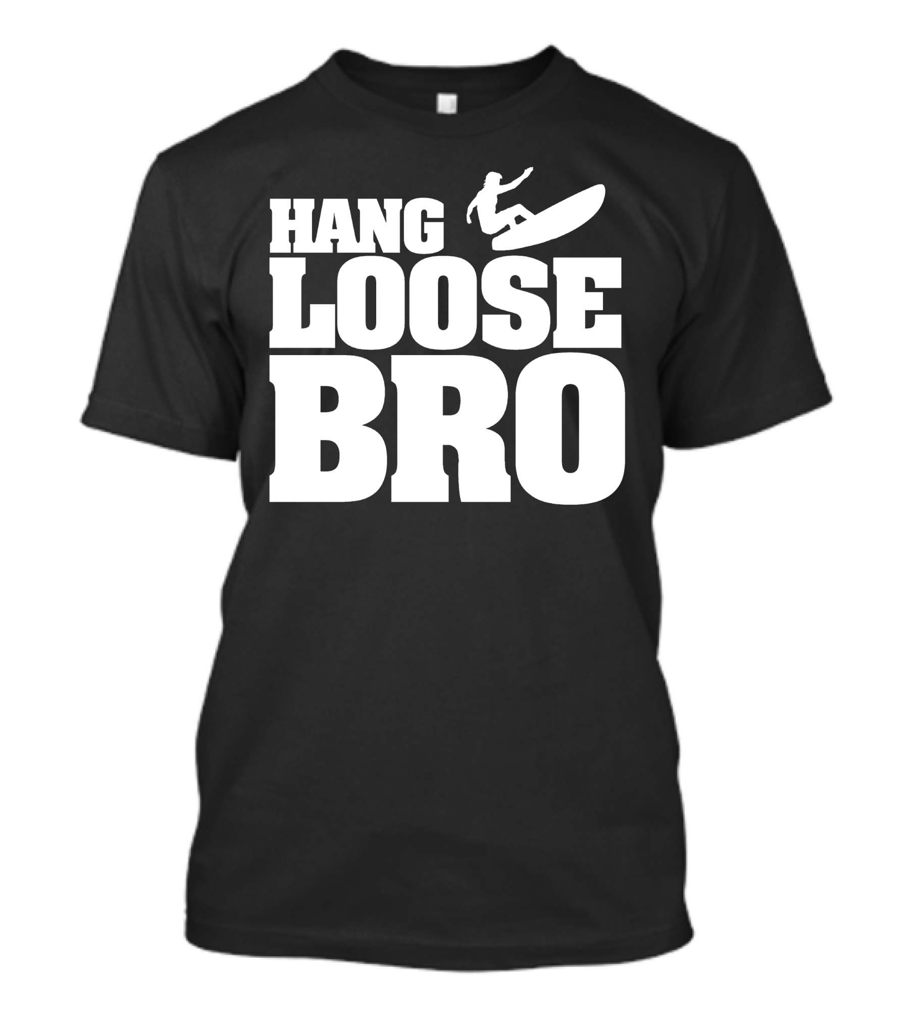 HANG LOOSE BRO Surfing T-Shirt