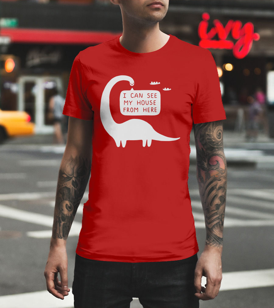 I Can See My House From Here Dinosaur White Text T-Shirt