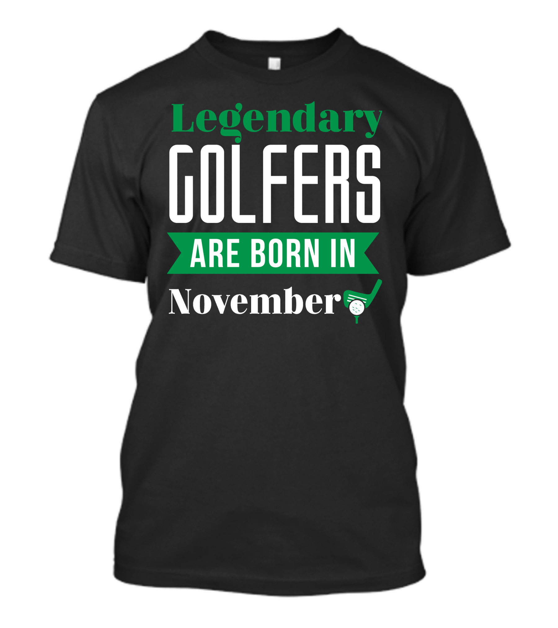Legendary Golfers Are Born In November Golf Ball And Club T-Shirt