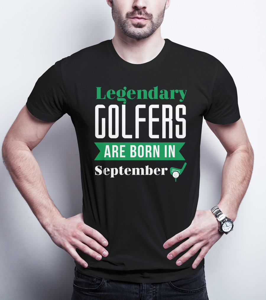 Legendary Golfers Are Born In September Golf Club Ball T-Shirt