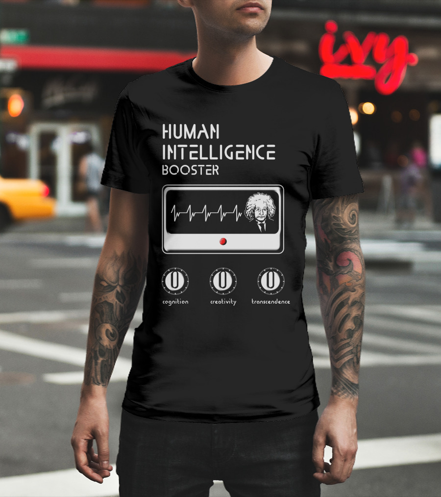 HUMAN INTELLIGENCE BOOSTER Cognition Creativity Transcendence Einstein EKG T-Shirt